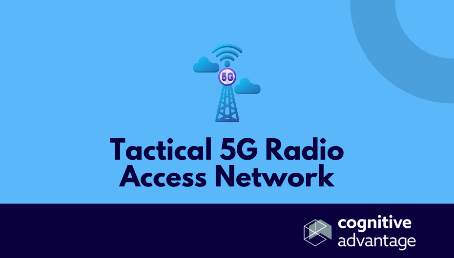 Tactical 5G Radio Access Network - Defence Innovation Network Tactical 5G Radio Access Network - Defence Innovation Network